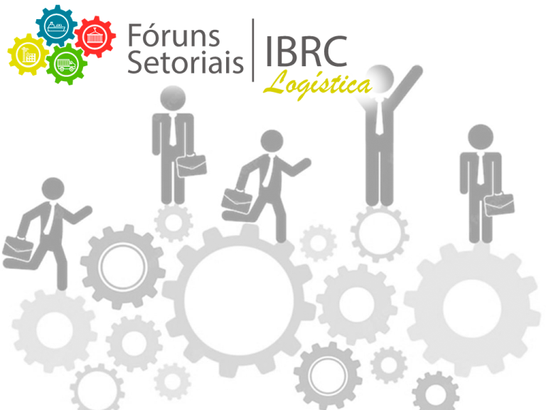 Fóruns Setoriais IBRC – Logística 2024 – IBRC